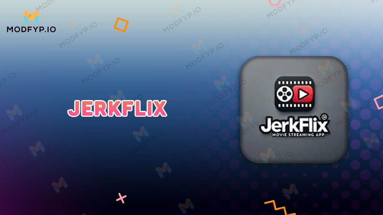 Jerkflix APK 4.1 Download latest version for Android 2024