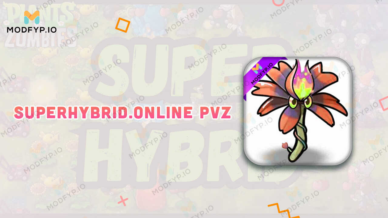Superhybrid.Online PVZ APK 2.1.5 Download latest version 2025