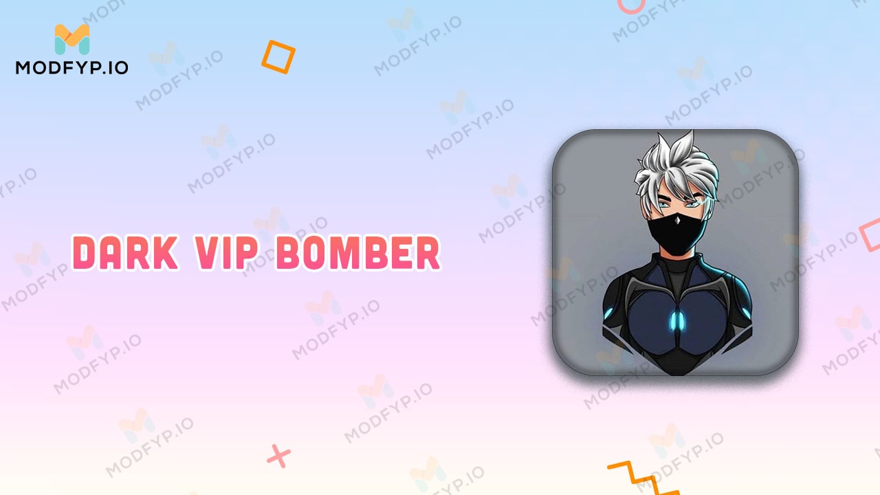 Dark VIP Bomber APK 1.3 Free Download latest version for Android
