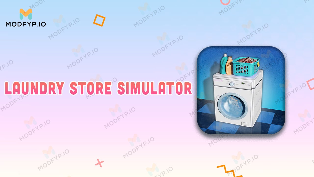 Laundry Store Simulator Mod APK 6.1.27 (Unlimited money) Free Download