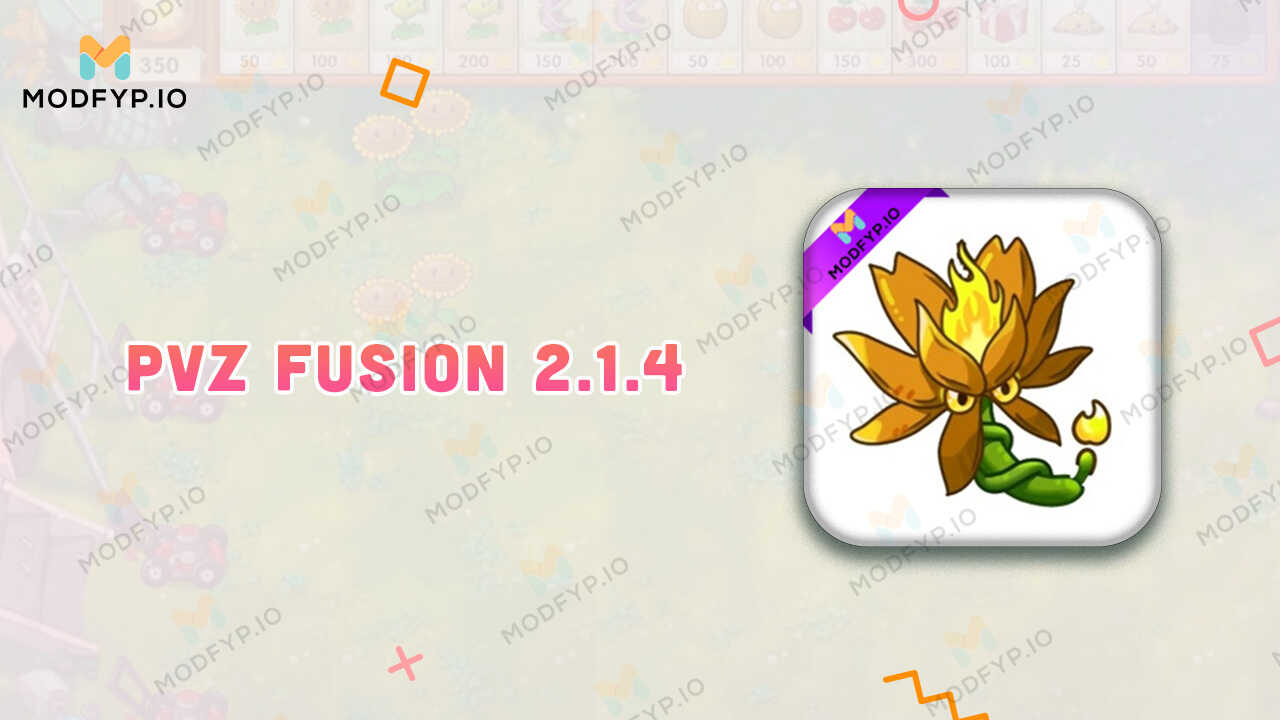 PVZ Fusion 2.1.4 APK - Download latest version for Android