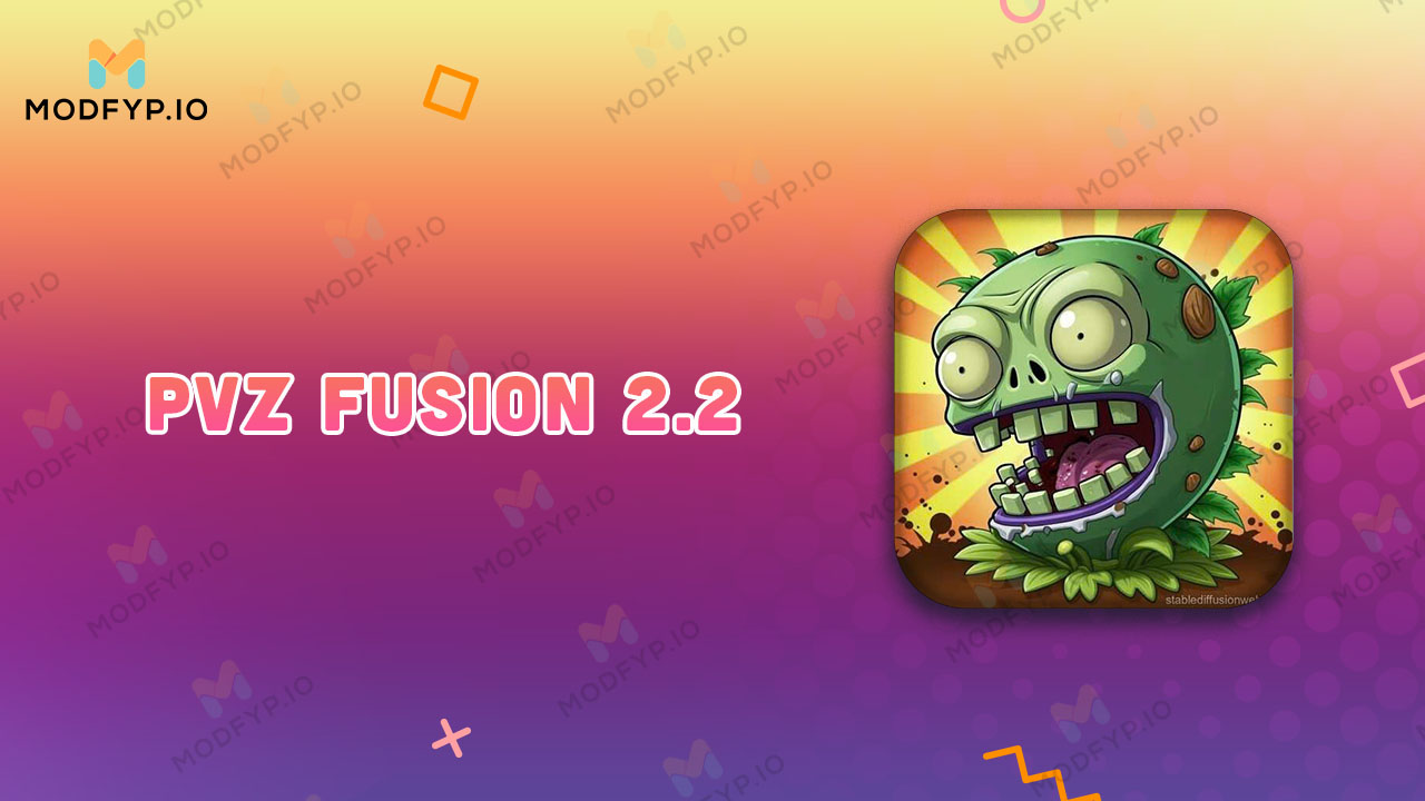 PVZ Fusion 2.2 APK Free Download latest version for Android/PC