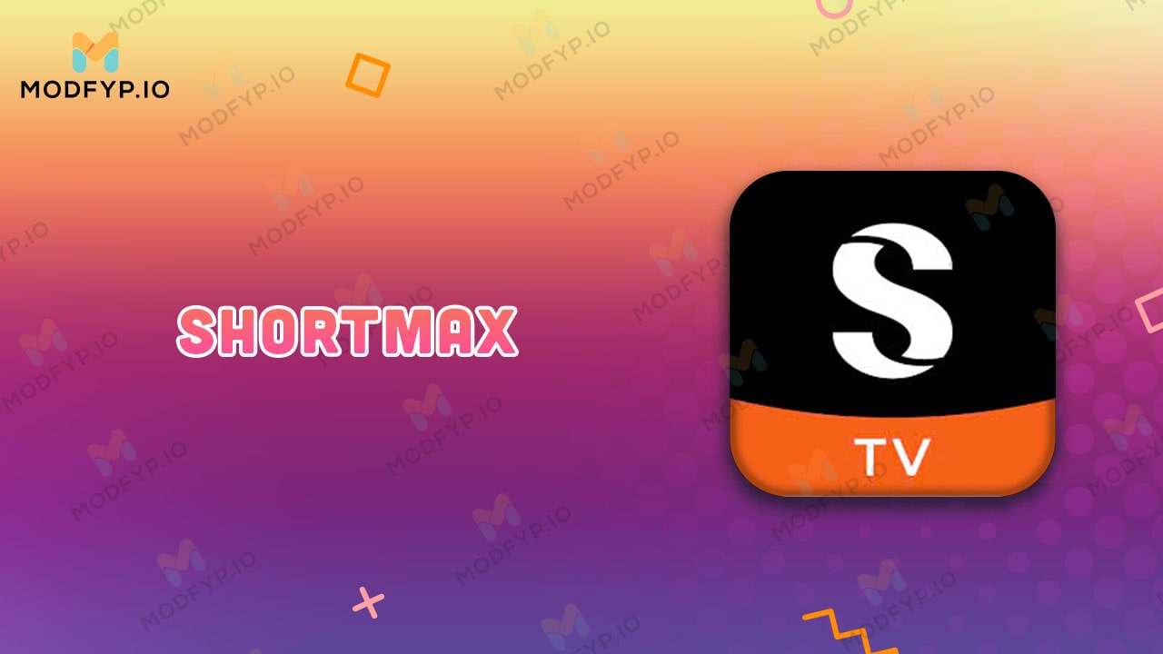 ShortMax APK 1.9.15 Download latest version 2025
