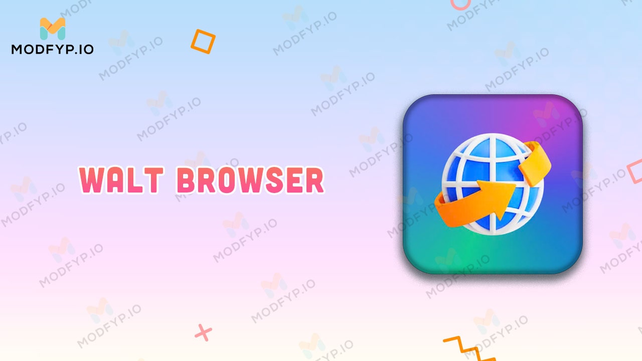 Walt Browser APK 3.0.1 - Unduh versi terbaru untuk Android
