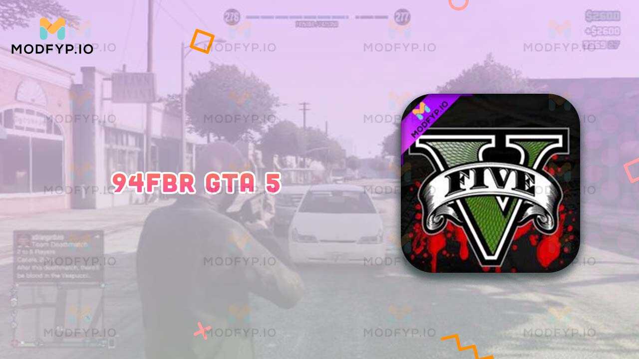 94FBR GTA 5 APK 1.44 Download latest version for Android