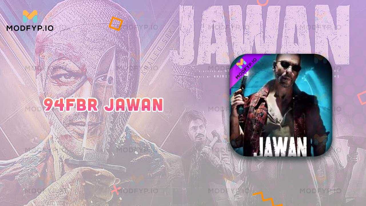 94FBR Jawan 2025 (Full Movie) Free download for Android