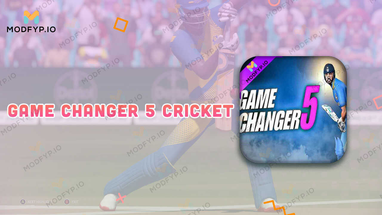 Game Changer 5 Cricket APK 2.0 Download latest version for Android