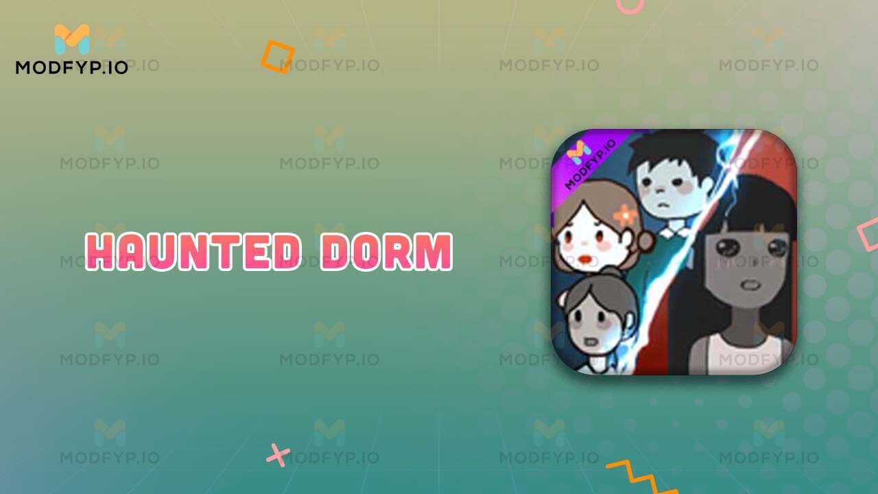 Haunted Dorm APK 1.8.3 Download latest version for Android