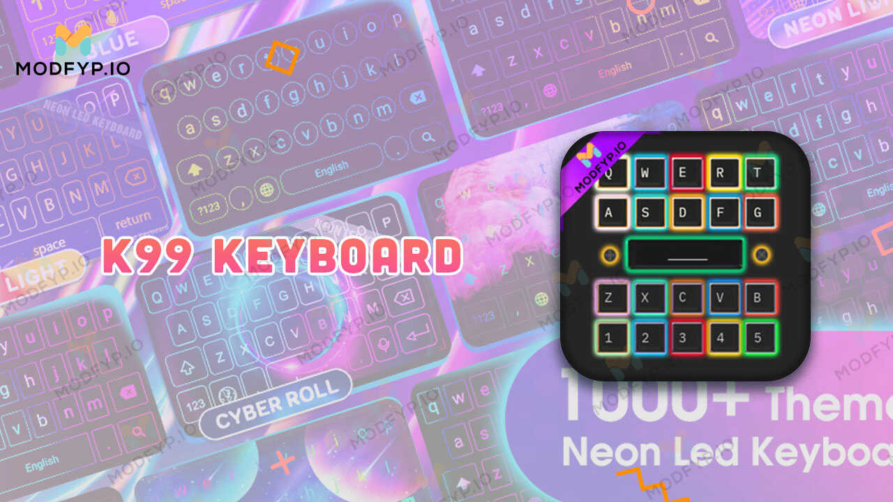 K99 Keyboard APK 6.3 Download latest version for Android 2024