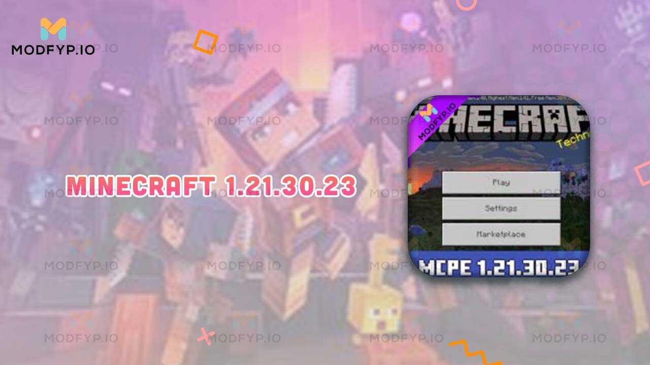 Minecraft 1.21.30.23 APK Download latest version for Android