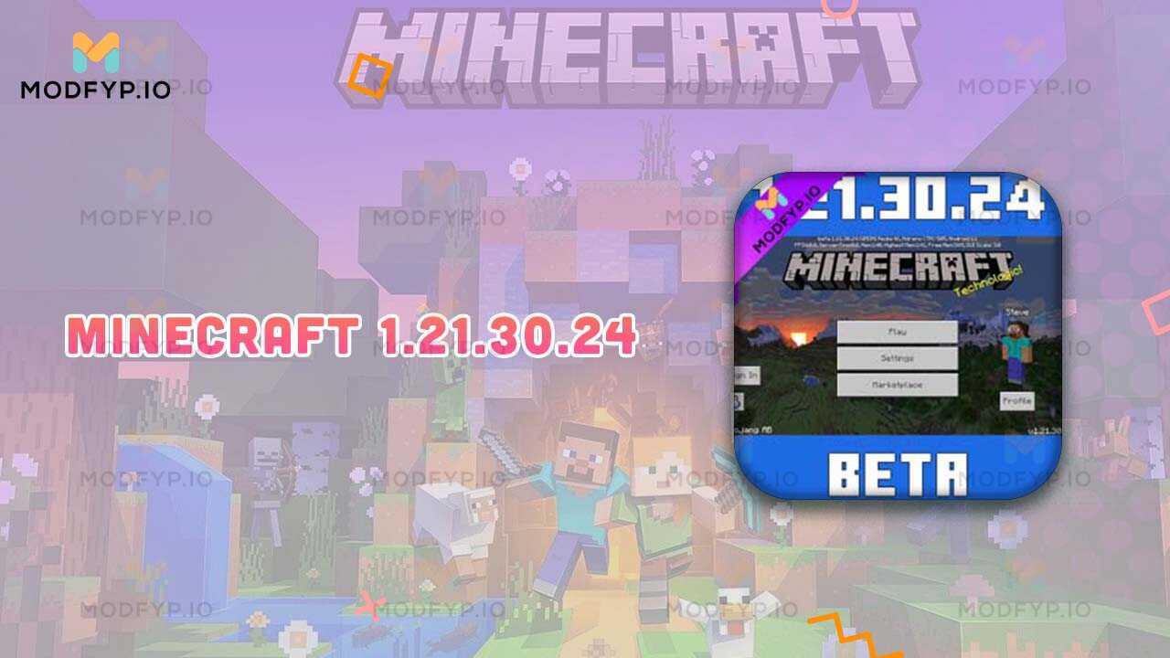 Minecraft 1.21.30.24 APK Download latest version for Android