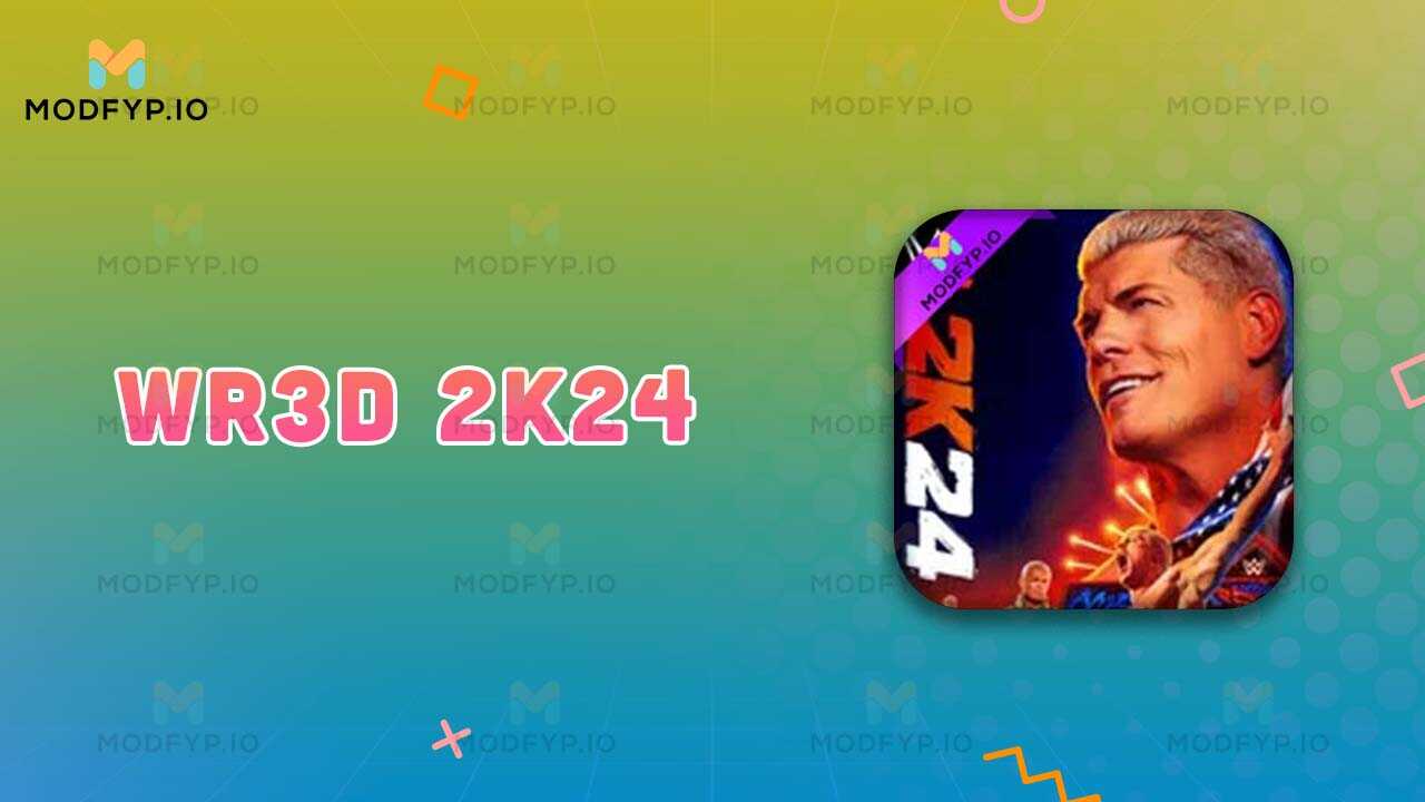 WR3D 2k24 APK 2.4 Download latest version for Android