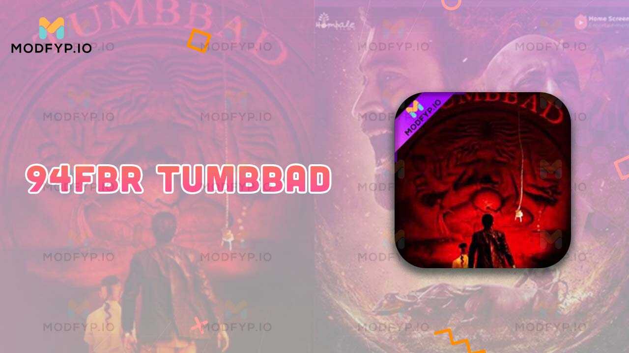 94FBR Tumbbad (Full Movie) | Download latest version for Android