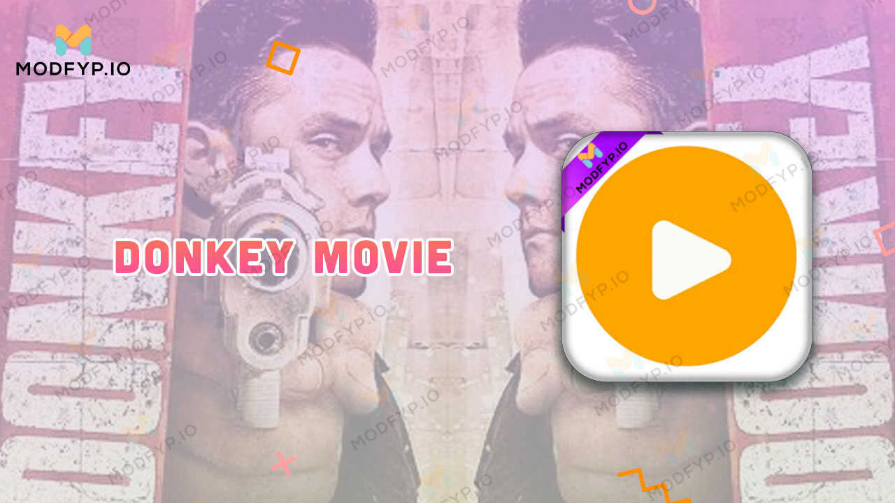 Donkey Movie APK 6.3 | Download latest version for Android 2024
