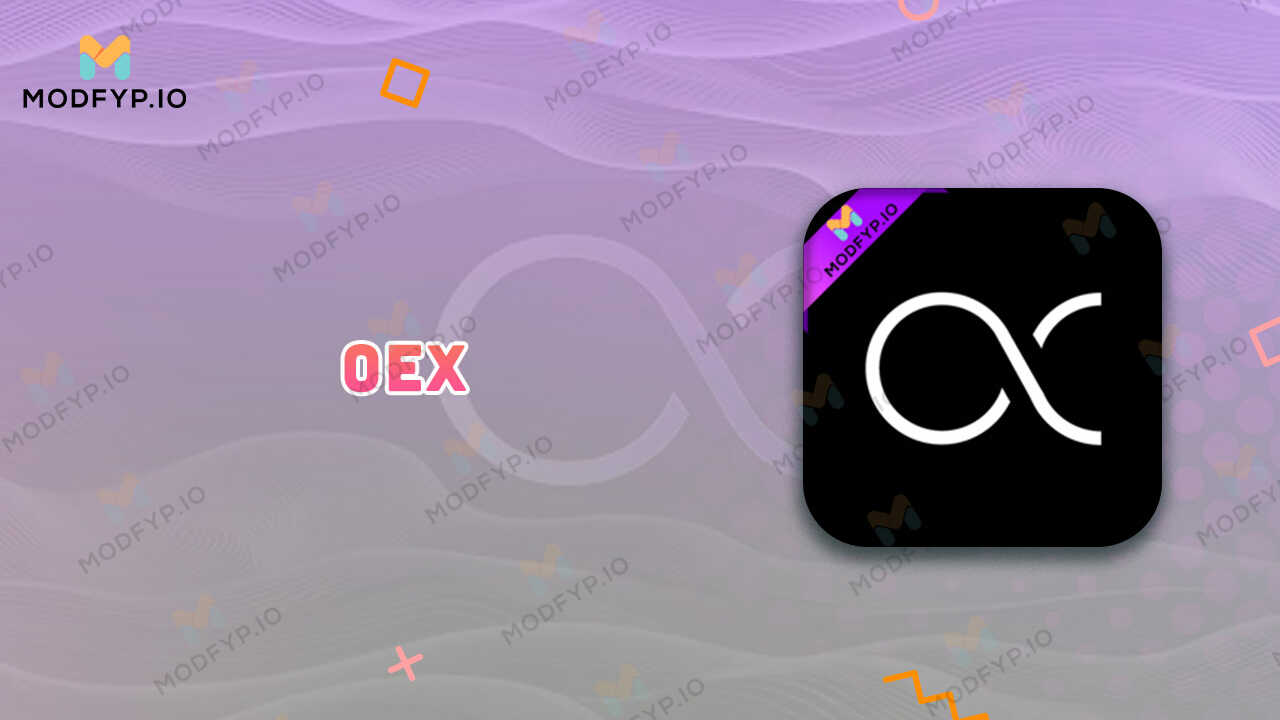 OEX APK 1.0.27 Free download for Android Latest version 2024